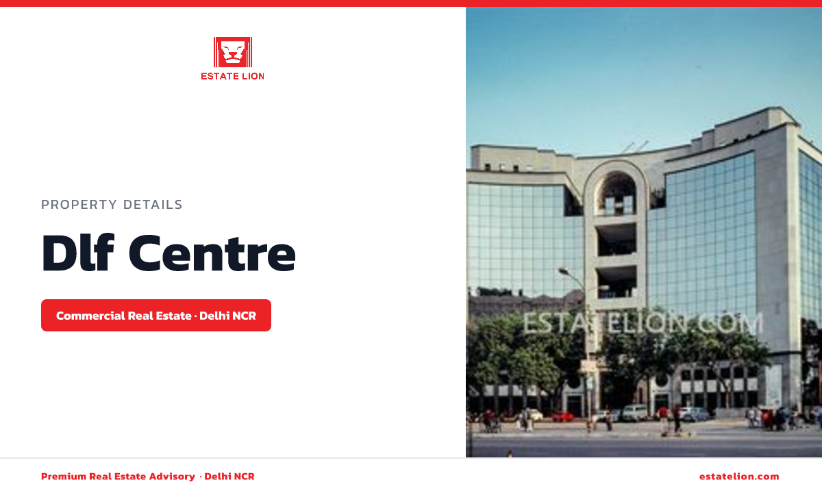 DLF Centre, Connaught Place | Office Space Rent - ESTATE LION